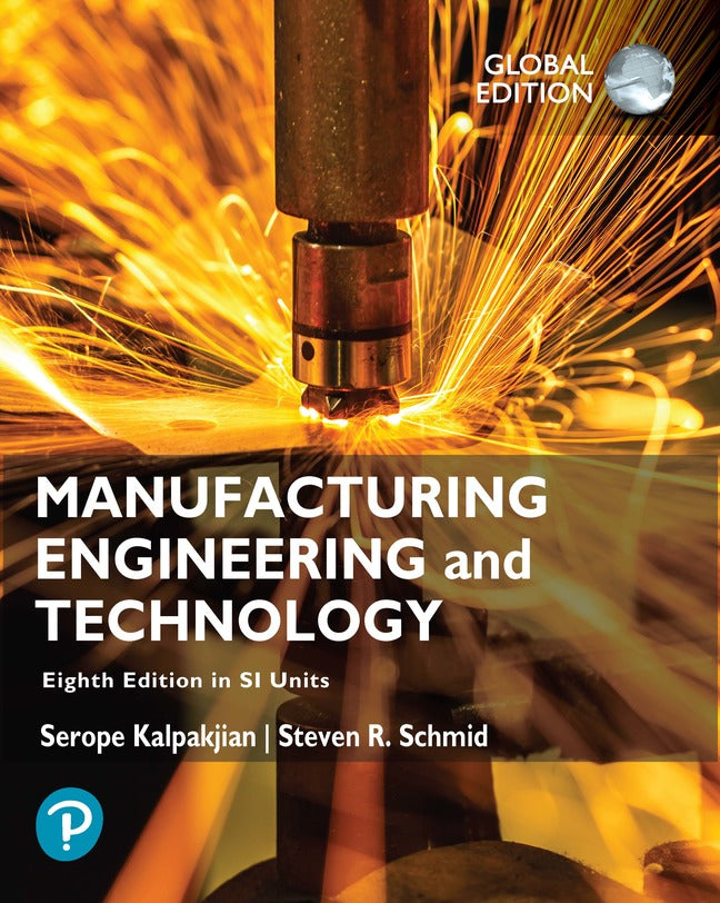 Manufacturing Engineering and Technology in SI Units, Global 8th Editi – Pearson Benelux
