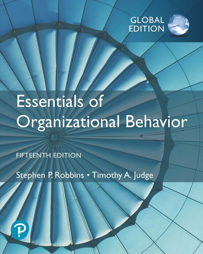 Essentials of Organizational Behavior, Global Edition, 15th edition ... Essentials of Organizational Behavior, Global Edition, 15th edition ...